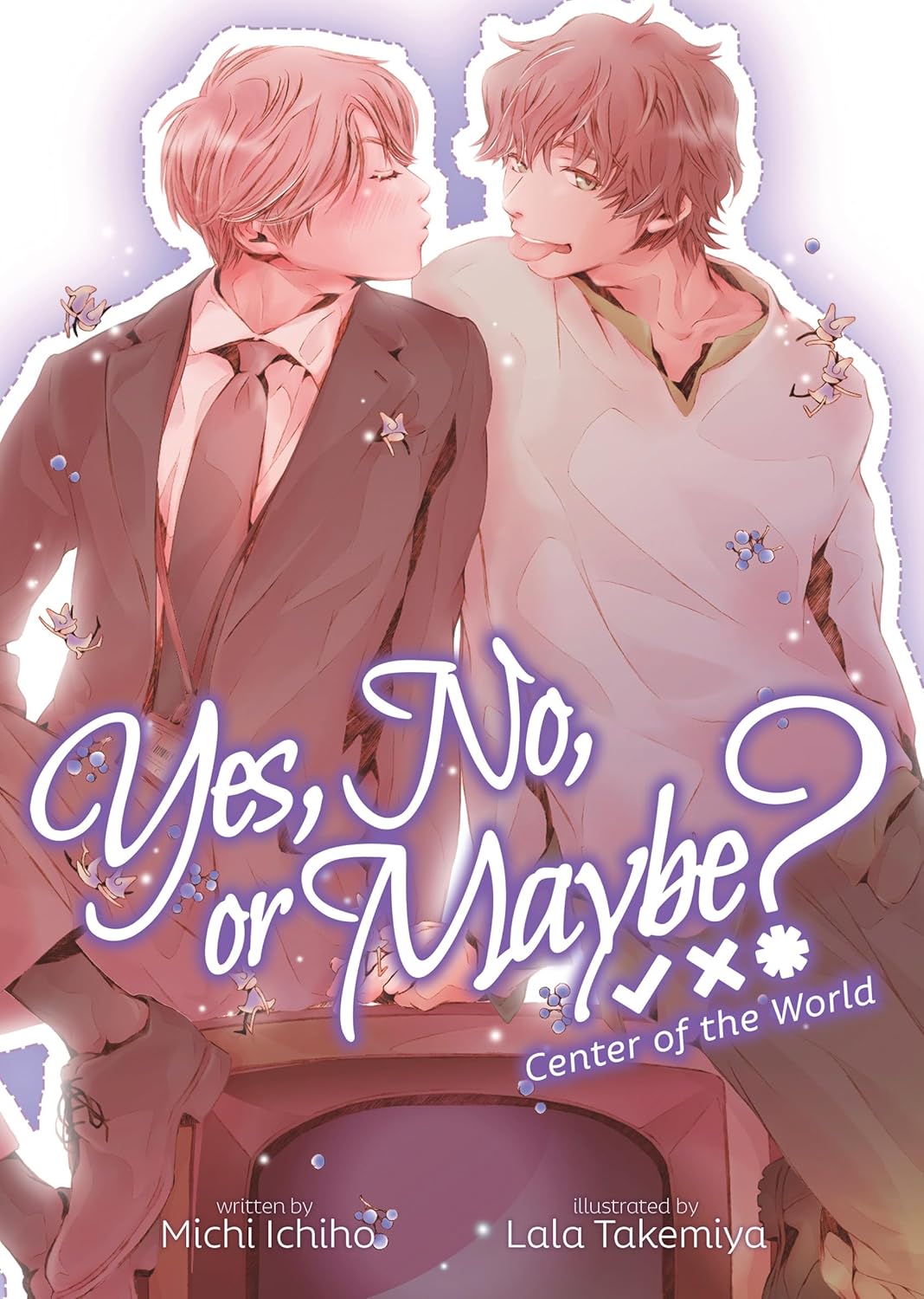 BL Library - Novel Review | Yes, No, or Maybe? – Center of the World by Michi Ichiho